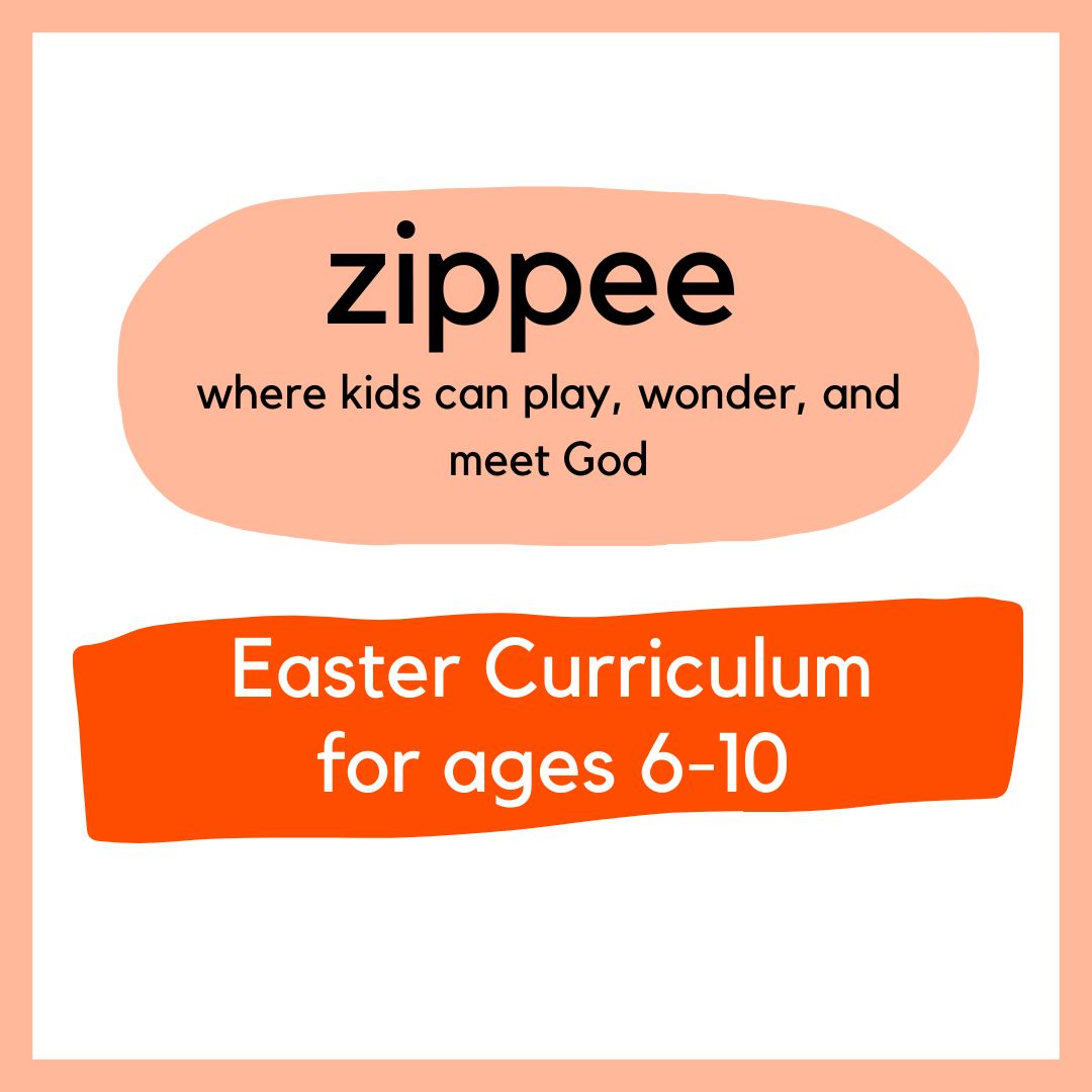 Zippee Easter Church Curriculum - Ages 6-10 – KIDS + FAITH RESOURCES